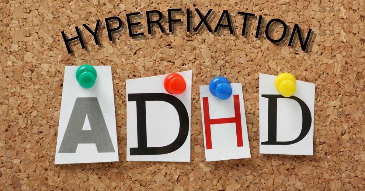 ADHD Hyperfixation Explained: Signs, Triggers, and Coping Strategies ...